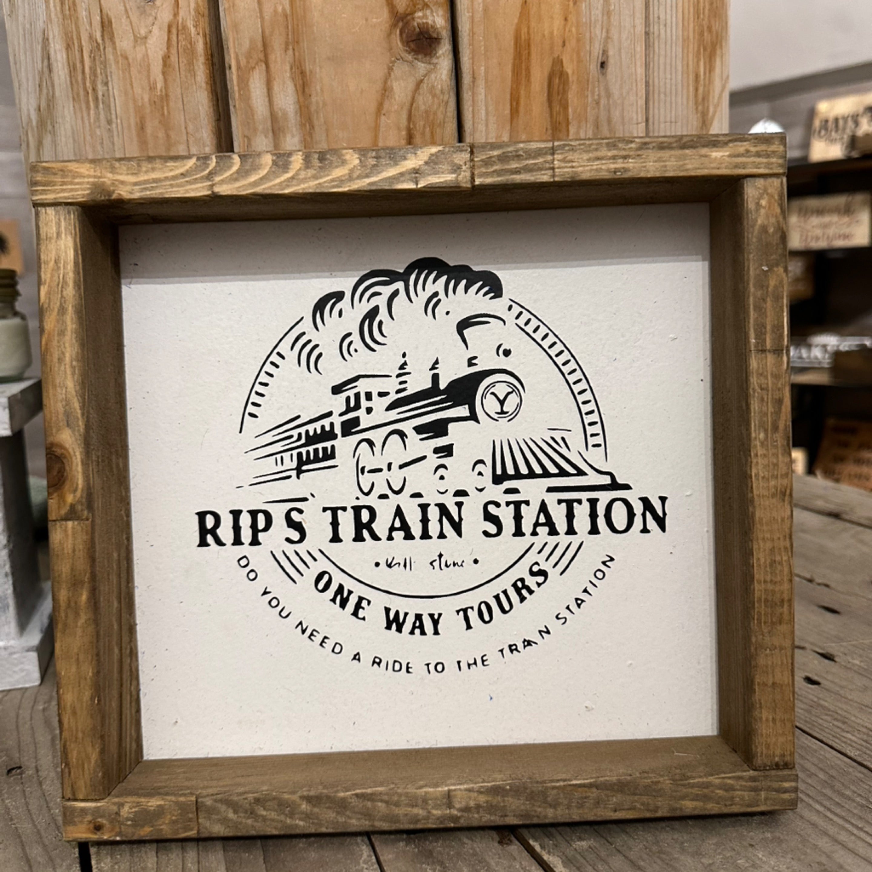 Rip Wheelers Train Station Sign (8x9) | Rustic Inked